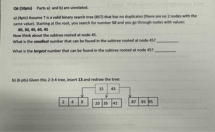 Solved Q6 (10pts) Parts a) and b) are unrelated. a) (4pts) | Chegg.com