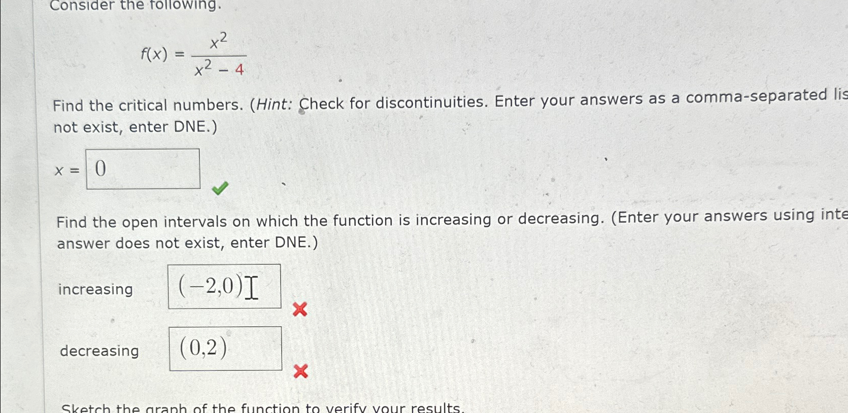 Solved Consider the following.f(x)=x2x2-4Find the critical | Chegg.com