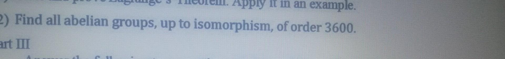 Solved Apply it in an example. 2) Find all abelian groups, | Chegg.com