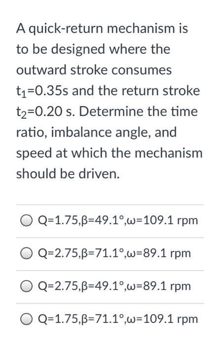 Solved A quick-return mechanism is to be designed where the | Chegg.com