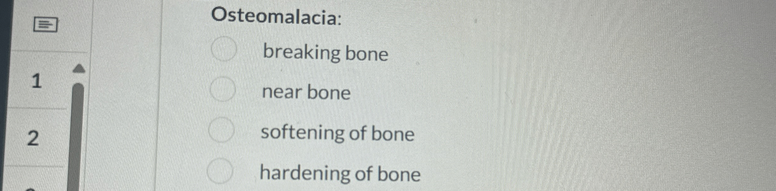 Solved Osteomalacia:breaking bonenear bonesoftening of | Chegg.com