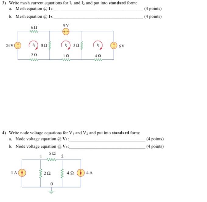 Solved 3) Write mesh current equations for 11 and 12 and put | Chegg.com