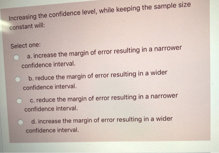 Solved The confidence level is: Select one: o a. 1-a b. The | Chegg.com