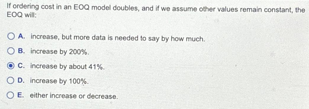 If ordering cost in an EOQ model doubles, and if we | Chegg.com