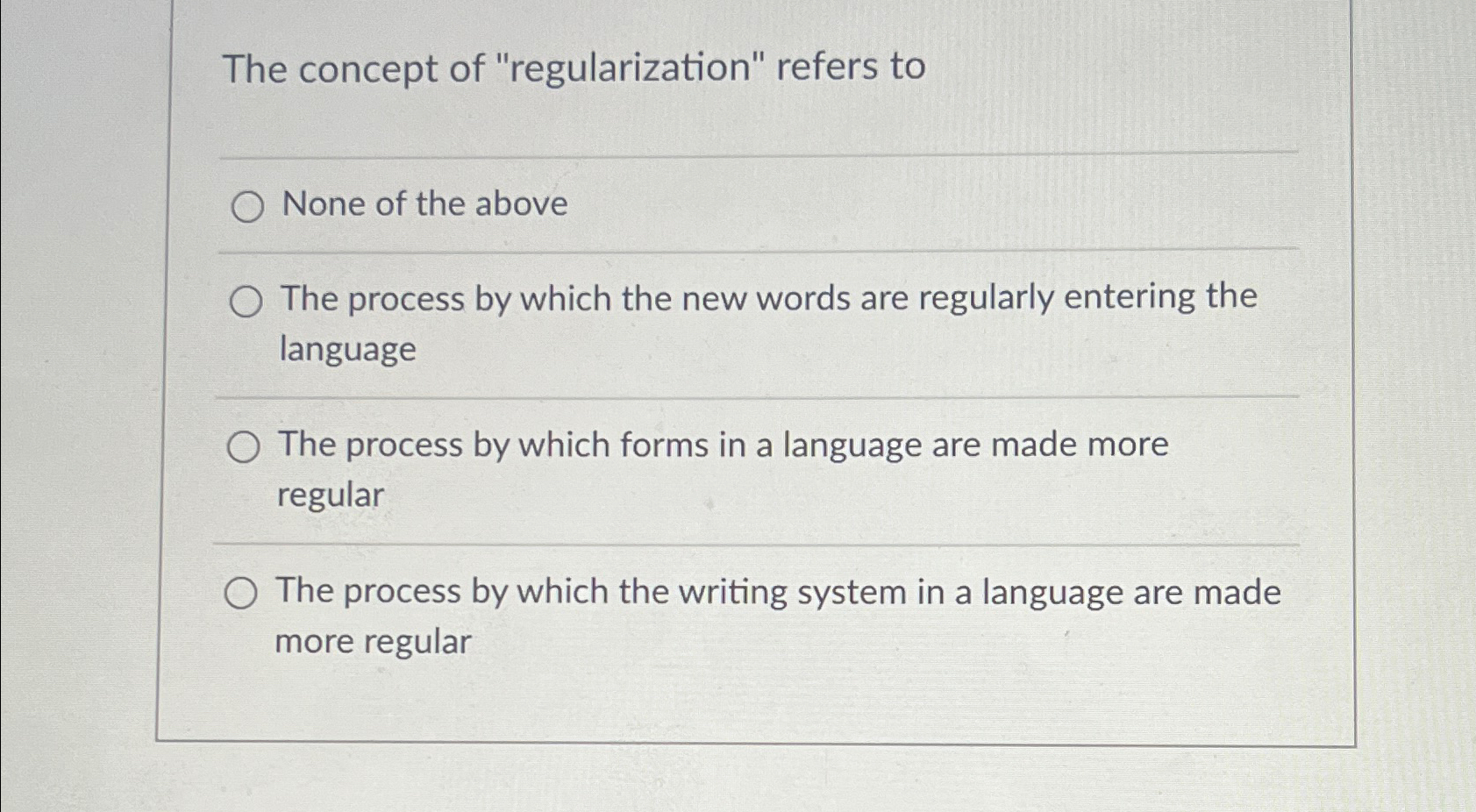 Solved The concept of "regularization" refers toNone of the | Chegg.com