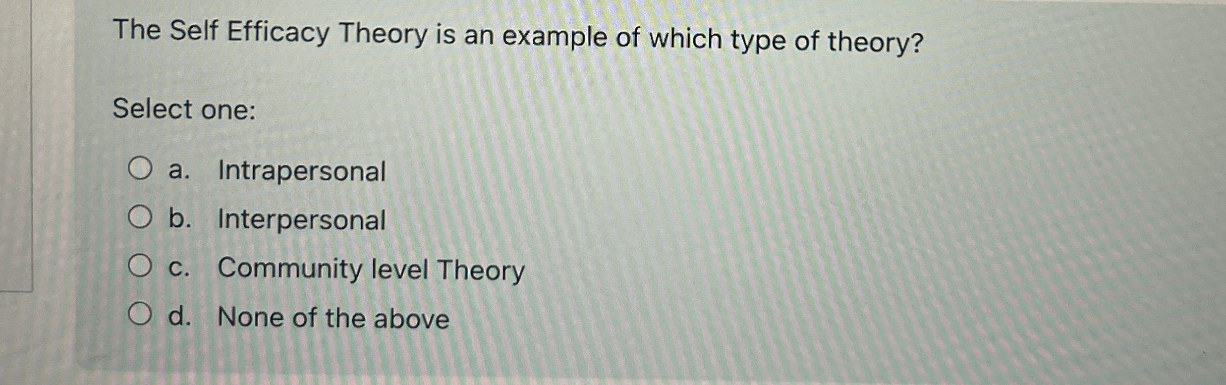 Solved The Self Efficacy Theory is an example of which type | Chegg.com