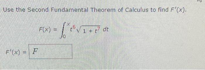 Solved Use the Second Fundamental Theorem of Calculus to | Chegg.com