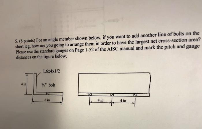 Solved 5. (8 points) For an angle member shown below, if you | Chegg.com