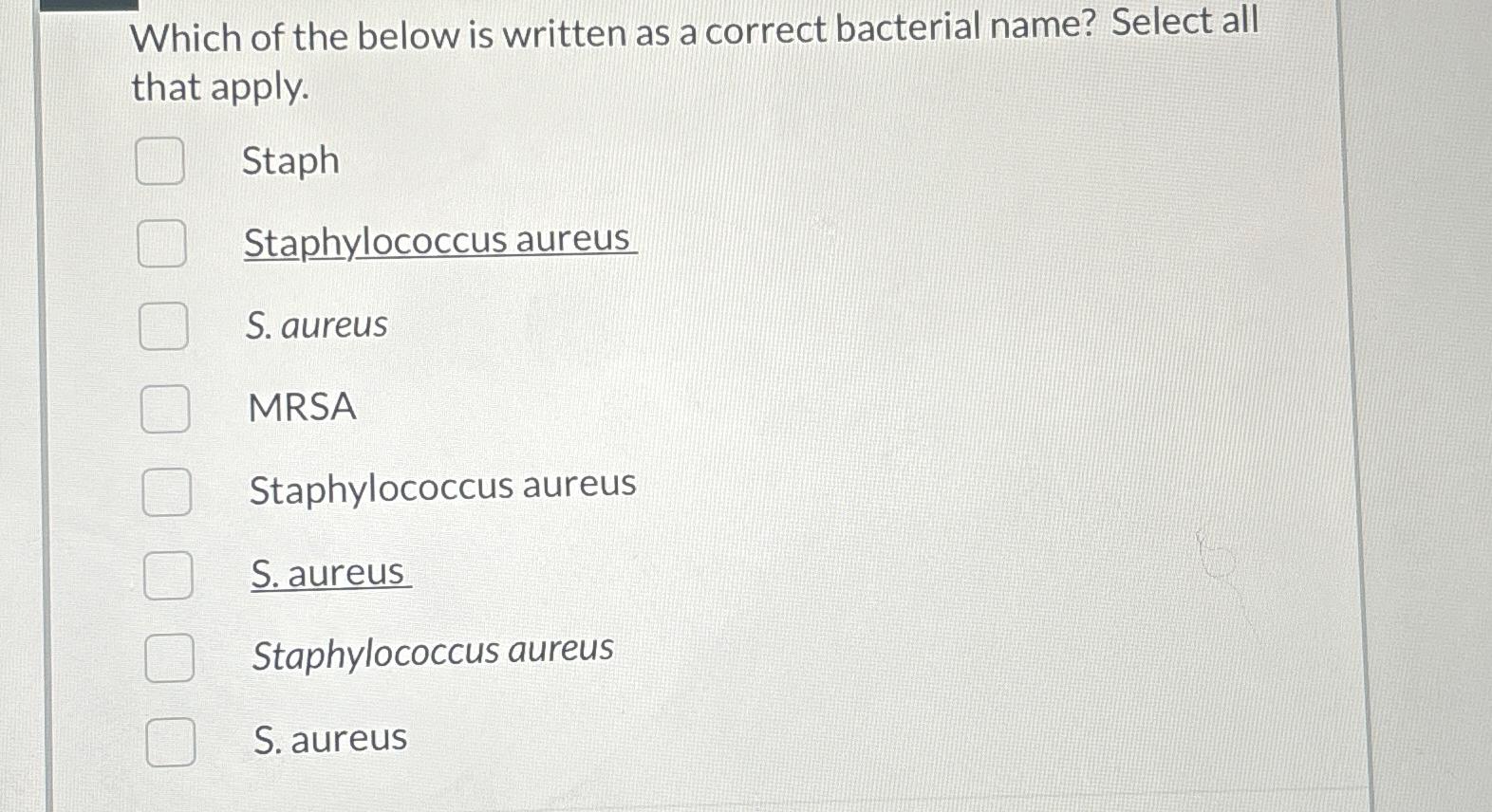 Solved Which of the below is written as a correct bacterial | Chegg.com