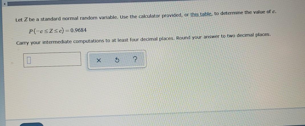 Solved Let Z be a standard normal random variable. Use the | Chegg.com