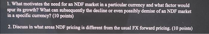 Solved 1. What motivates the need for an NDF market in a | Chegg.com