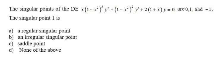 Solved The singular points of the DE | Chegg.com