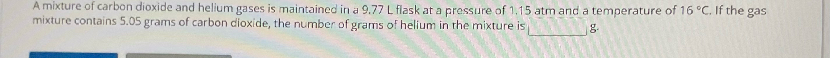 Solved A mixture of carbon dioxide and helium gases is | Chegg.com