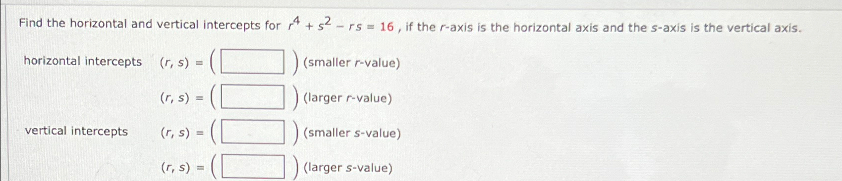 Solved Find the horizontal and vertical intercepts for | Chegg.com