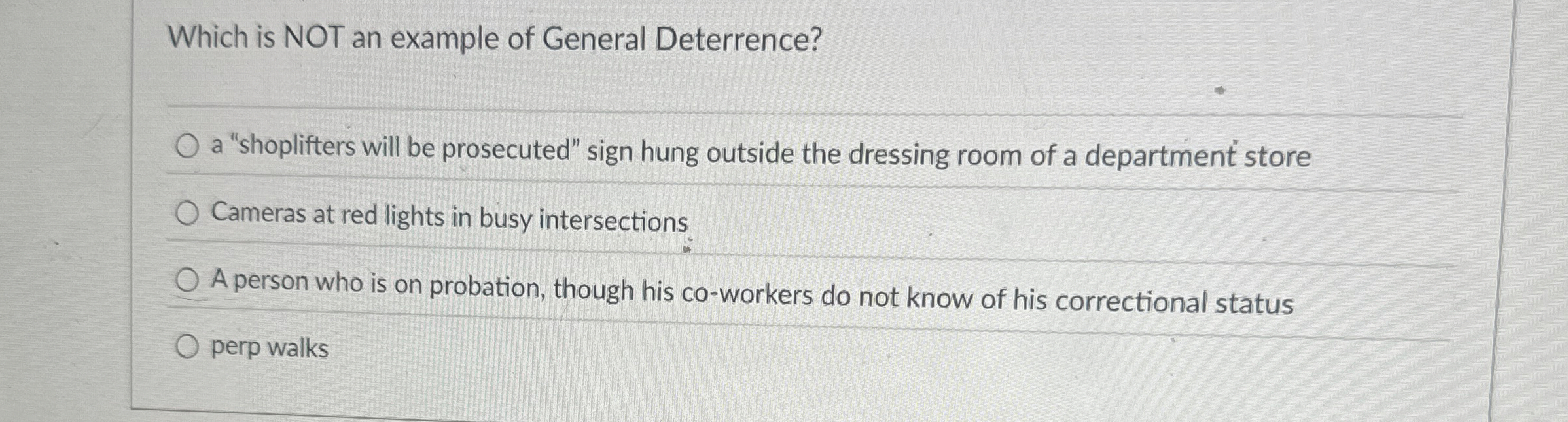 Solved Which is NOT an example of General Deterrence?a | Chegg.com