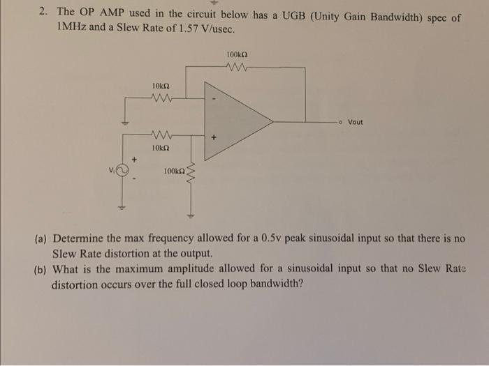 Solved 2. The OP AMP used in the circuit below has a UGB | Chegg.com