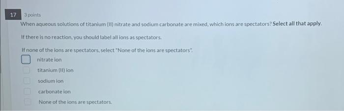 Solved 17 3 points When aqueous solutions of titanium (II) | Chegg.com