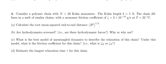 Solved 4. Consider a polymer chain with N = 20 Kuhn | Chegg.com