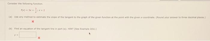 Solved Consider the following function. f(x) = 3x + 3/x; x= | Chegg.com