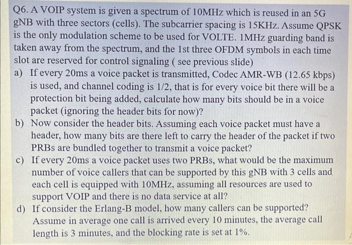 Solved Q6. A VOIP system is given a spectrum of 10MHz which | Chegg.com