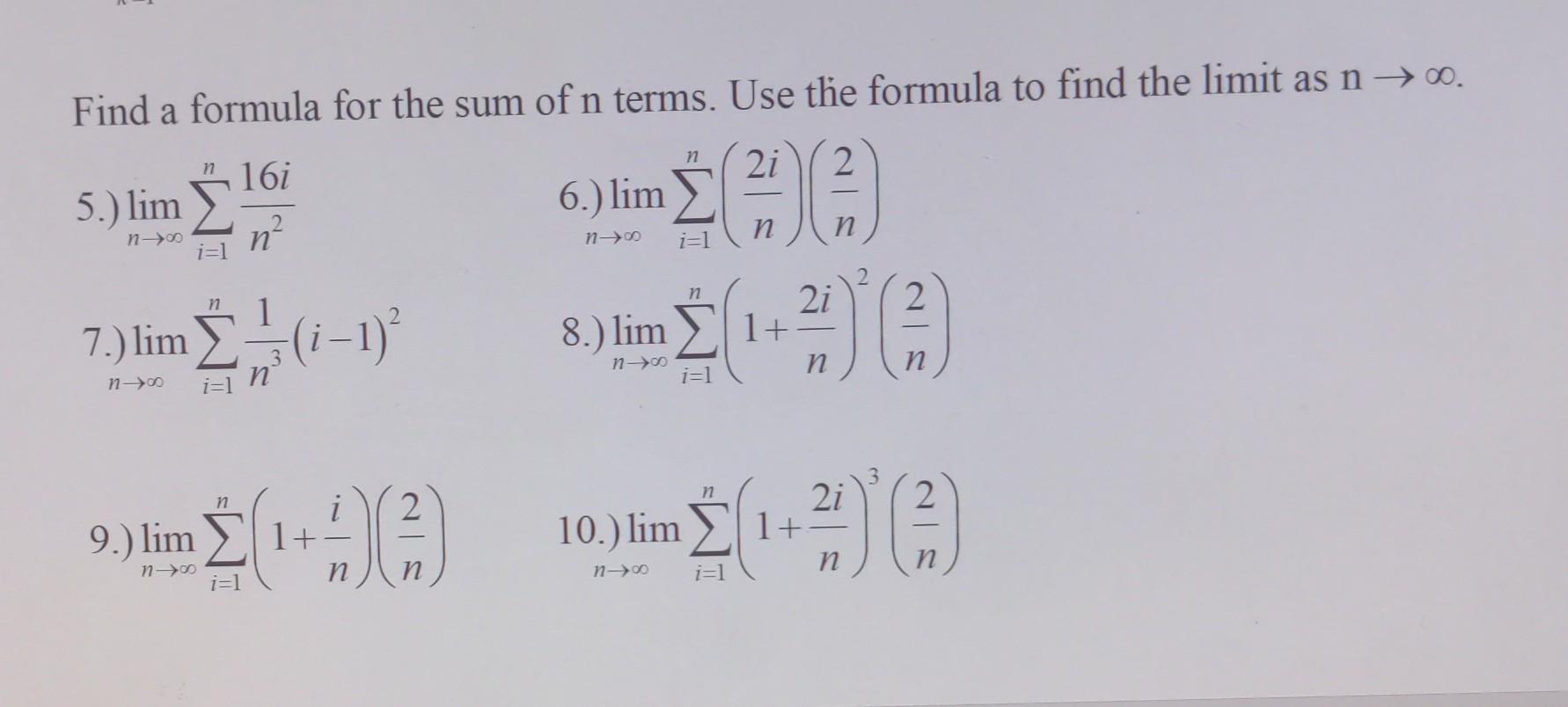 Solved Find a formula for the sum of n terms. Use the | Chegg.com