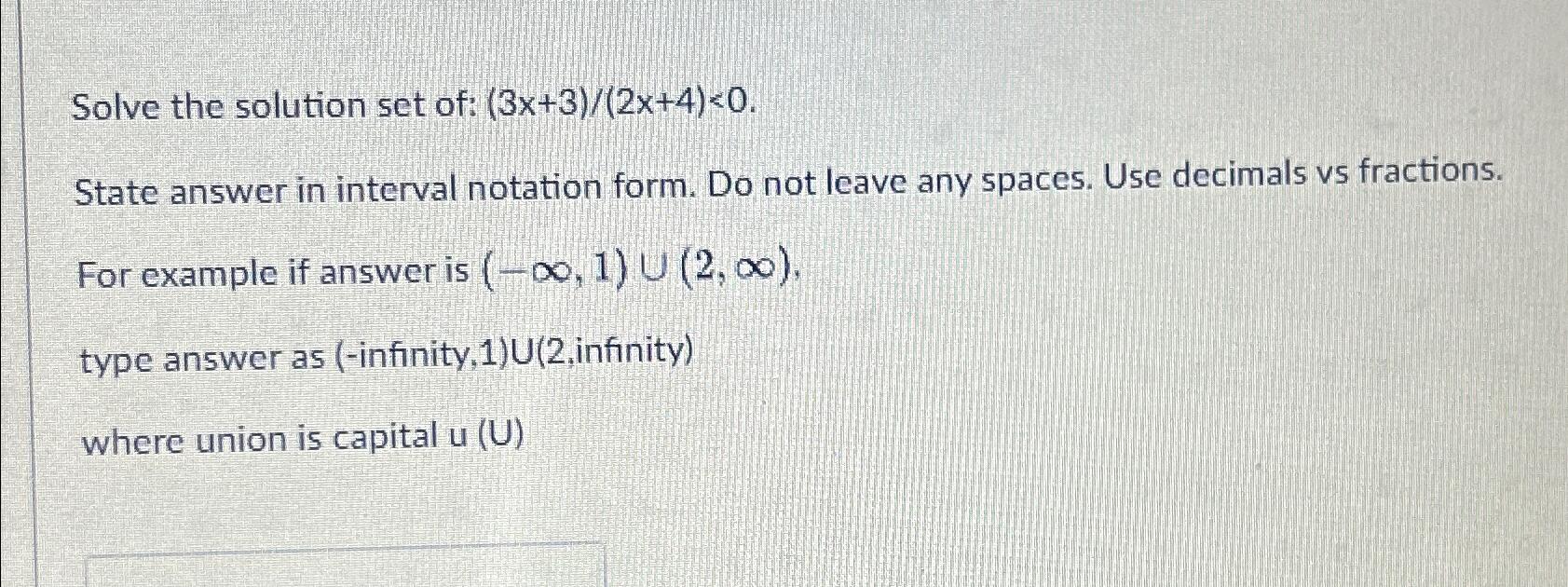 Solved Solve the solution set of: 3x+32x+4