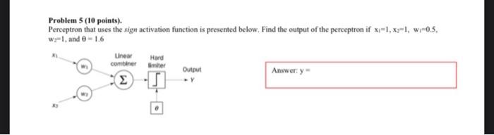 Solved Problem 5 (10 points). Perceptron that uses the sign | Chegg.com
