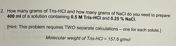 Solved 2. How many grams of Tris-HCl and how many grams of | Chegg.com