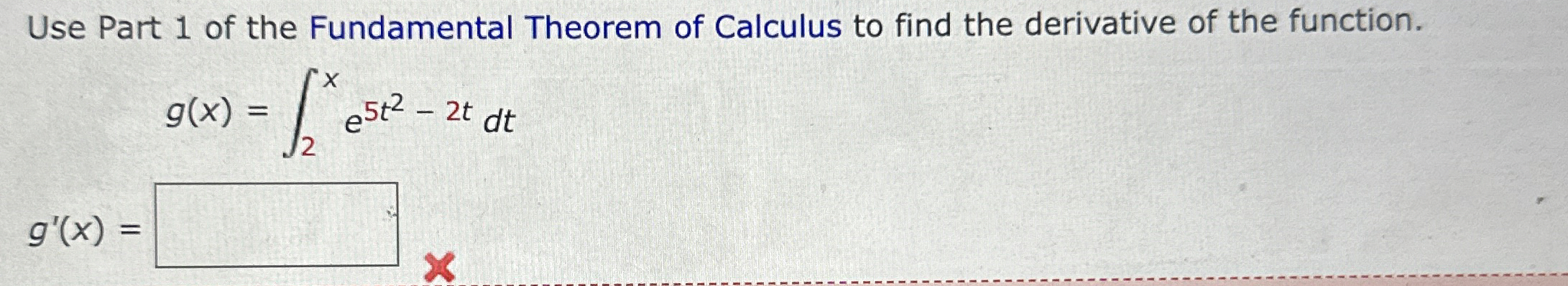 Solved Use Part 1 ﻿of the Fundamental Theorem of Calculus to | Chegg.com