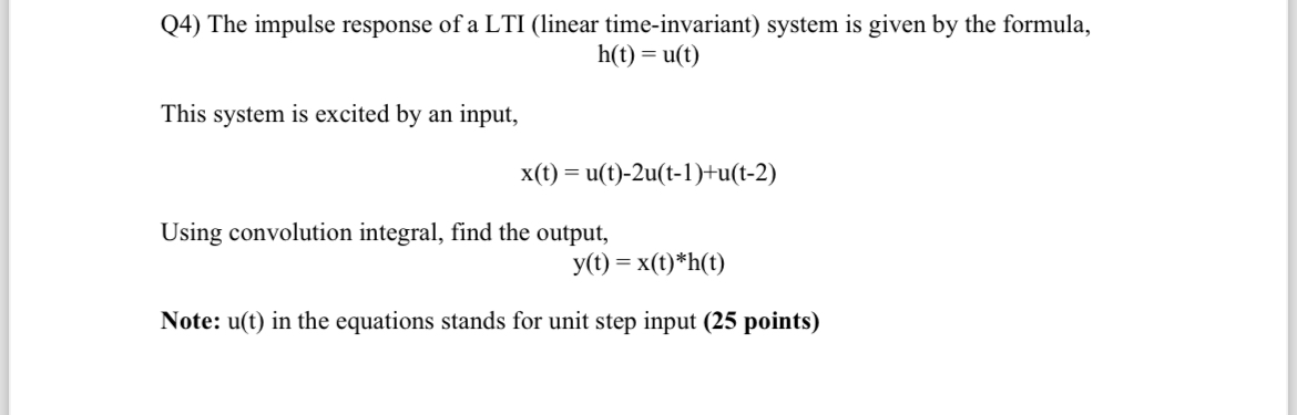 Solved Q4) ﻿The impulse response of a LTI (linear | Chegg.com