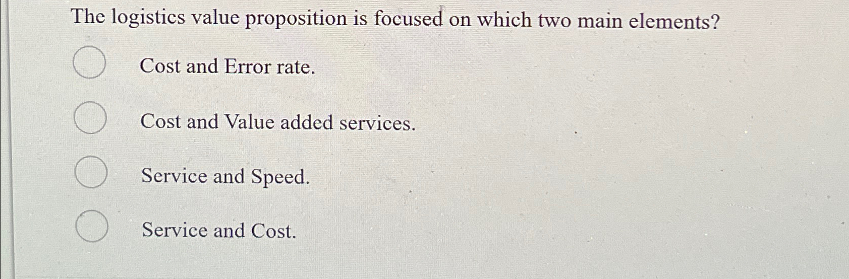 Solved The logistics value proposition is focused on which | Chegg.com