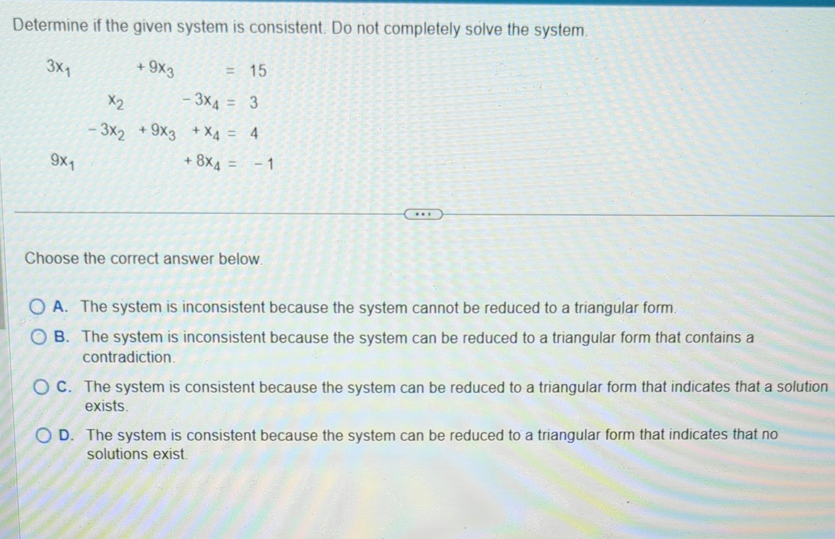 Solved Determine if the given system is consistent. Do not | Chegg.com