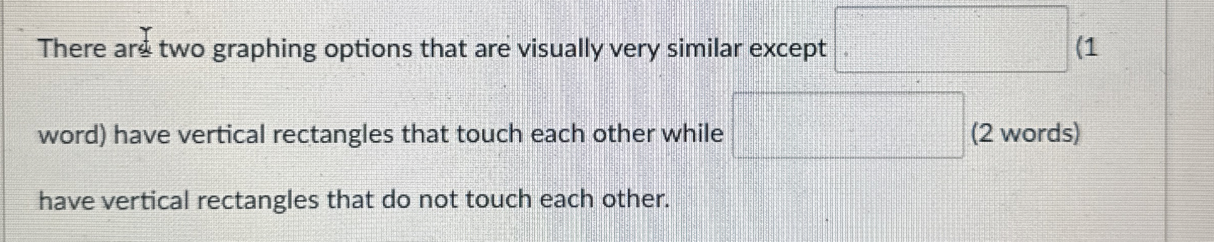 Solved There ars two graphing options that are visually very | Chegg.com