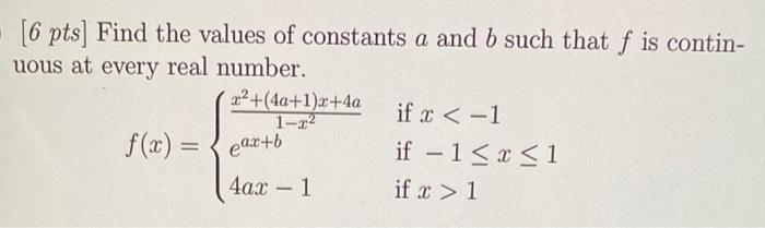 Solved [6 pts ] Find the values of constants a and b such | Chegg.com