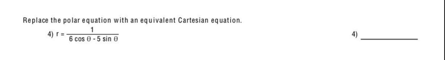 Solved Replace the polar equation with an equivalent | Chegg.com