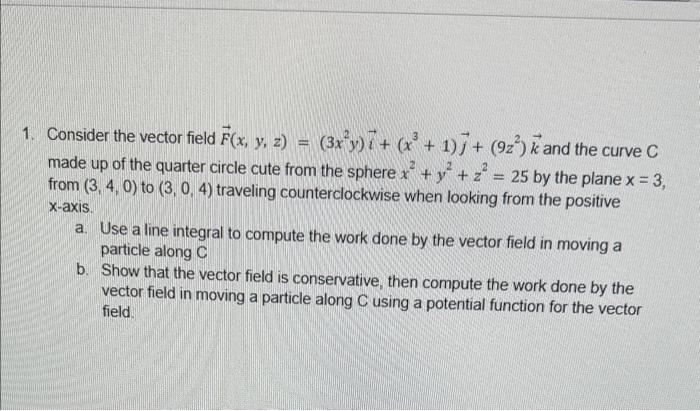 Solved 1. Consider the vector field | Chegg.com