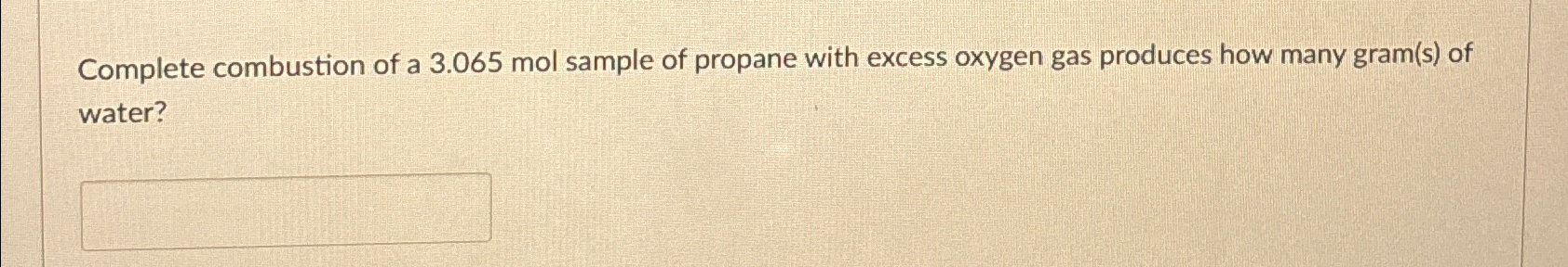 Solved Complete combustion of a 3.065mol sample of propane | Chegg.com