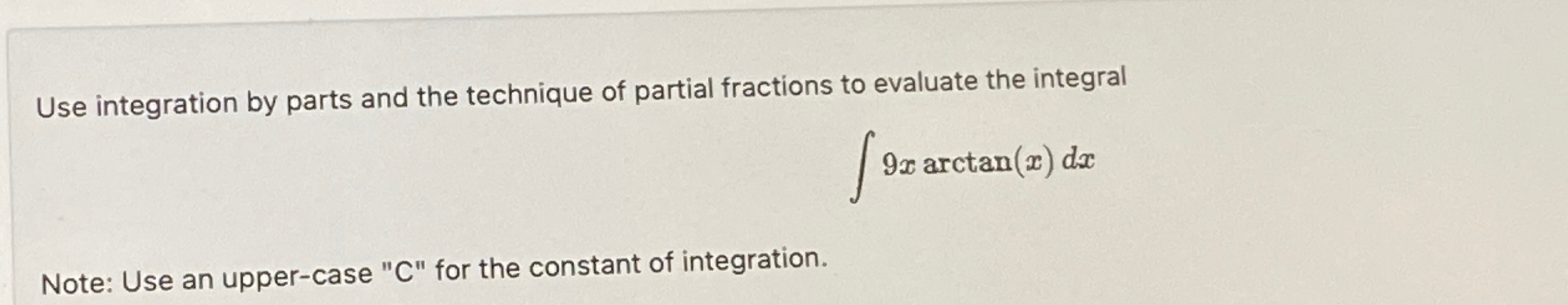 Solved Use integration by parts and the technique of partial | Chegg.com