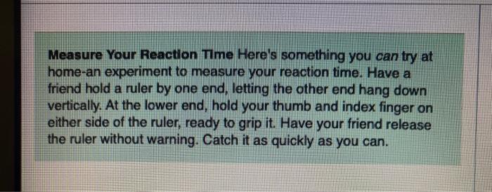 Solved Measure Your Reaction Time Here's something you can | Chegg.com