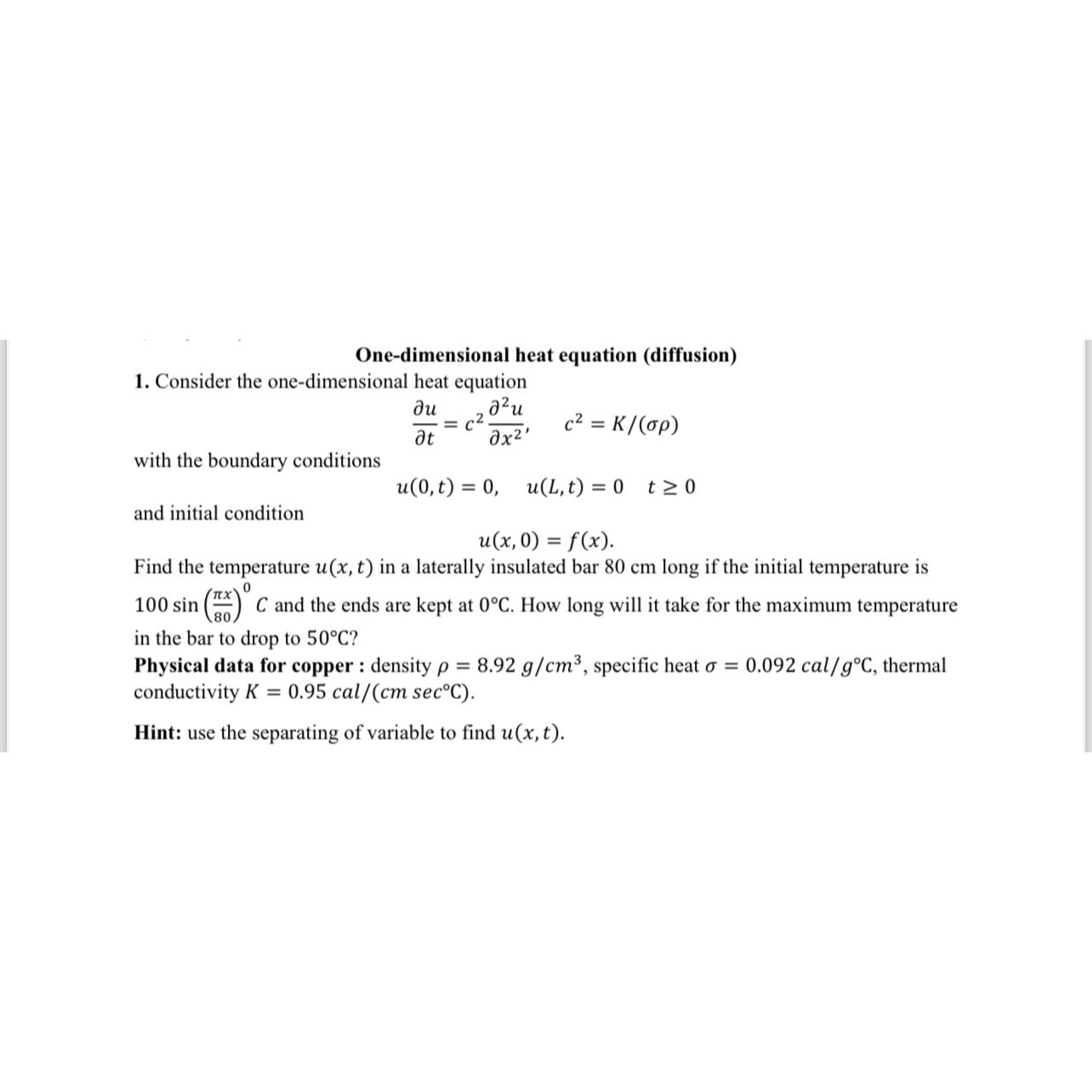 Solved One-dimensional heat equation (diffusion)Consider the | Chegg.com