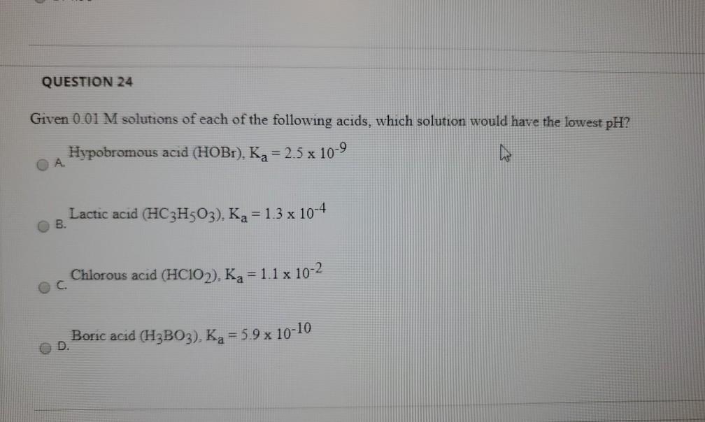 Solved QUESTION 24 Given 0.01 M solutions of each of the | Chegg.com
