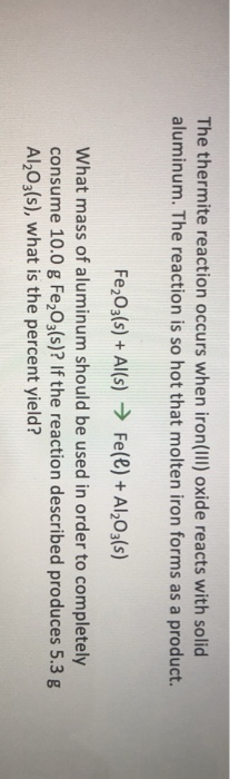 Solved The Thermite Reaction Occurs When Iron Iii Oxide