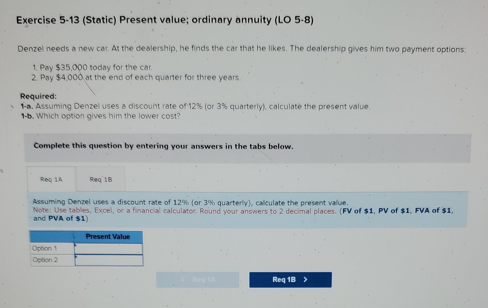 Solved Exercise 5-13 (Static) Present value; ordinary | Chegg.com