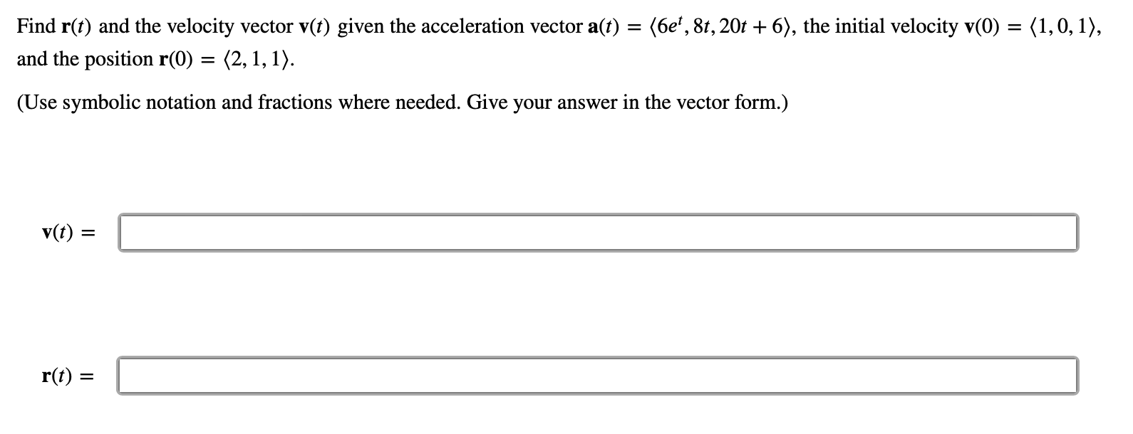Solved Find r(t) ﻿and the velocity vector v(t) ﻿given the | Chegg.com