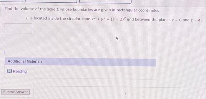 Solved Find the volume of the solid E whose boundaries are | Chegg.com