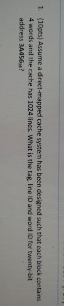 Solved (10pts) ﻿Assume a direct-mapped cache system has been | Chegg.com