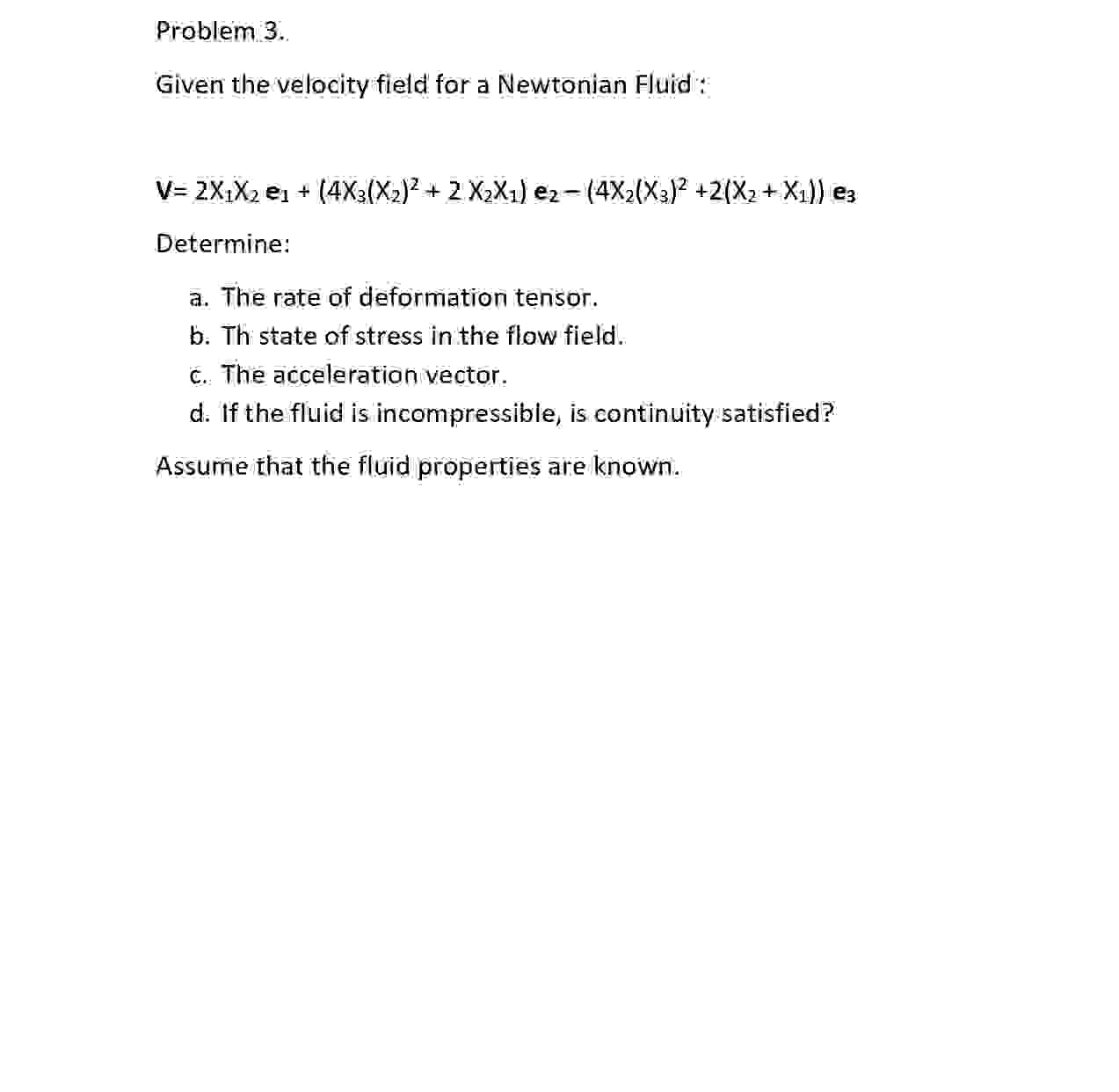 Solved Problem 3.Given the velocity field for a Newtonian | Chegg.com