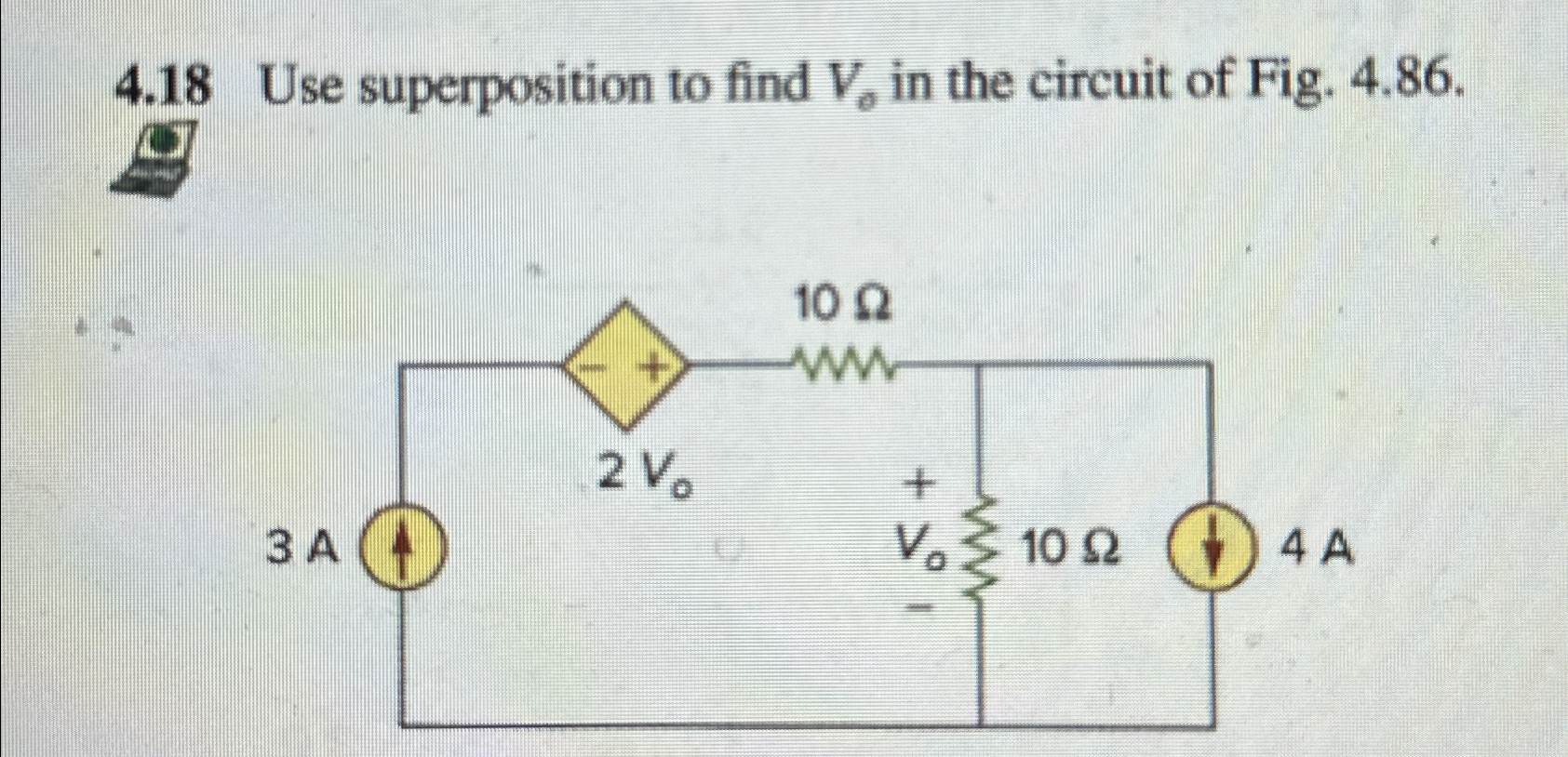 Solved 4.18 ﻿Use superposition to find V0 ﻿in the circuit of | Chegg.com