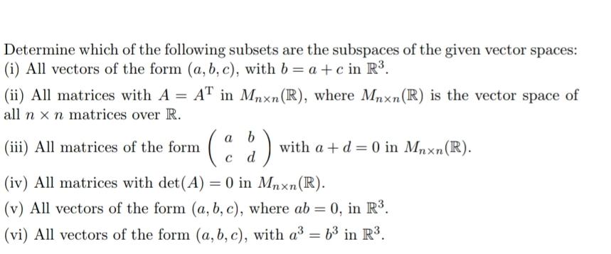 Solved Determine which of the following subsets are the | Chegg.com