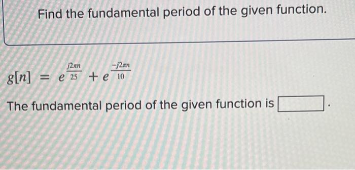 Solved Find the fundamental period of the given function. | Chegg.com